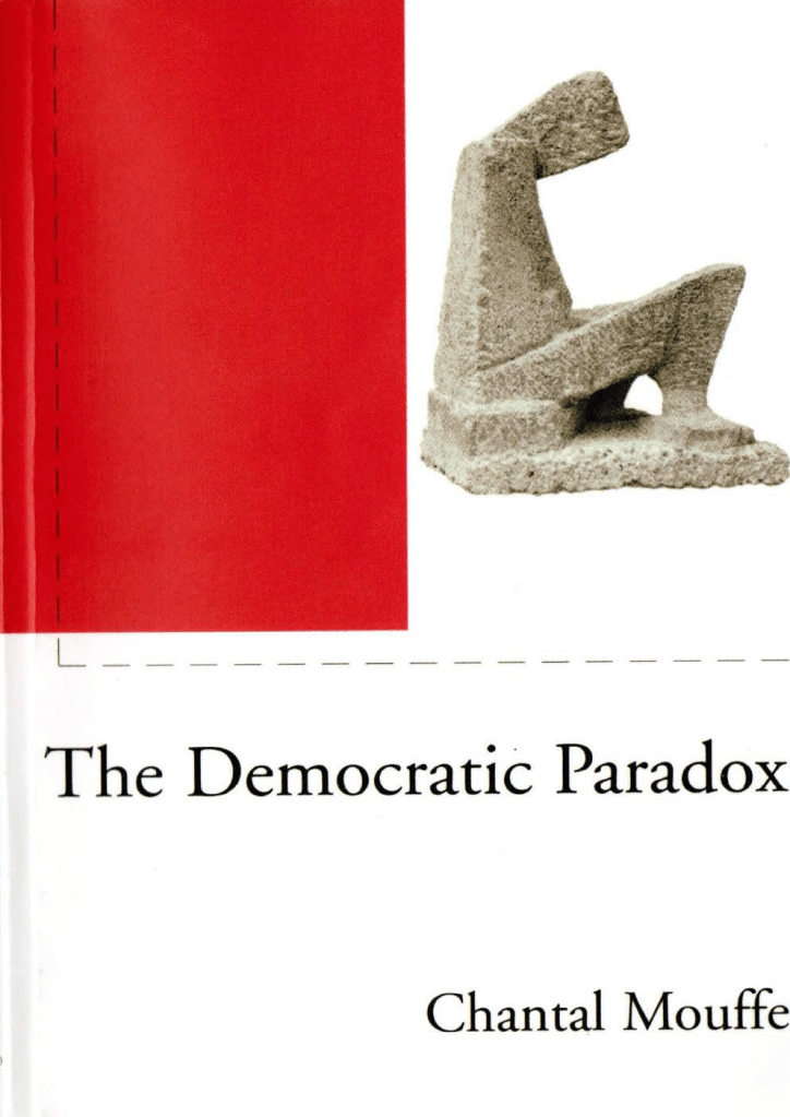 Chantal Mouffe - The Democratic Paradox - Democracy Paradox